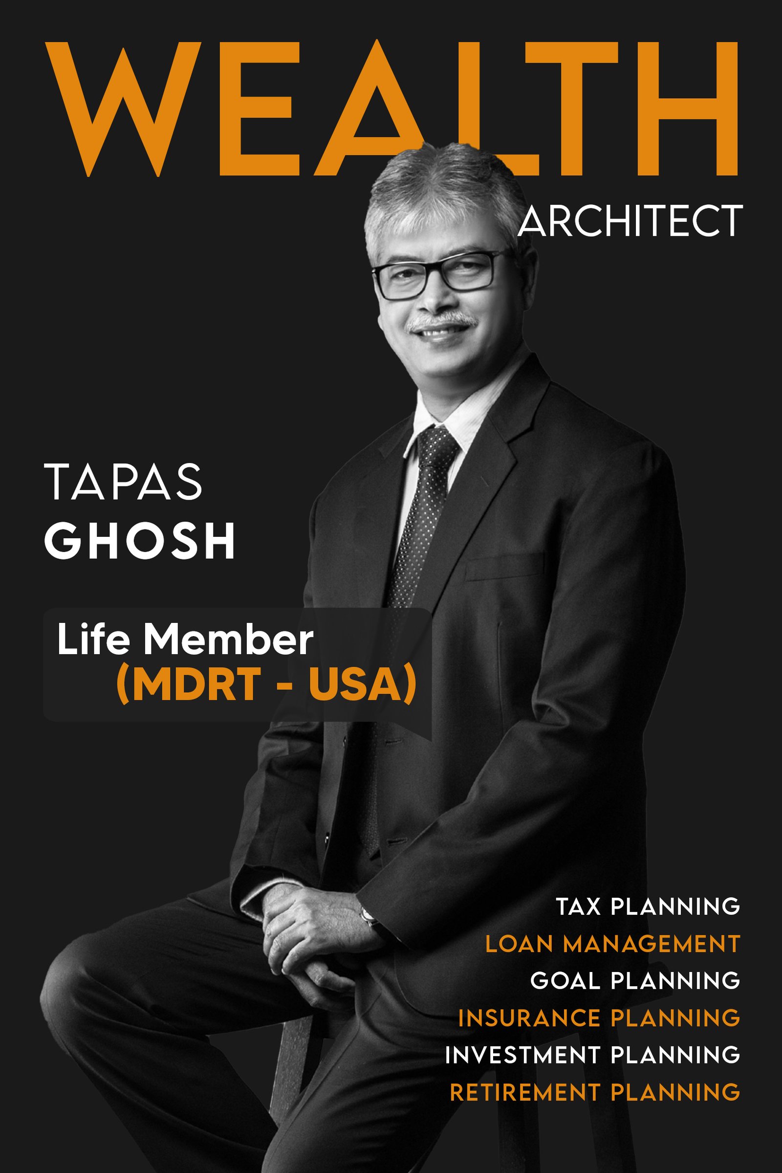 Best Wealth Architect in Kolkata - TAPAS GHOSH - MDRT (USA)